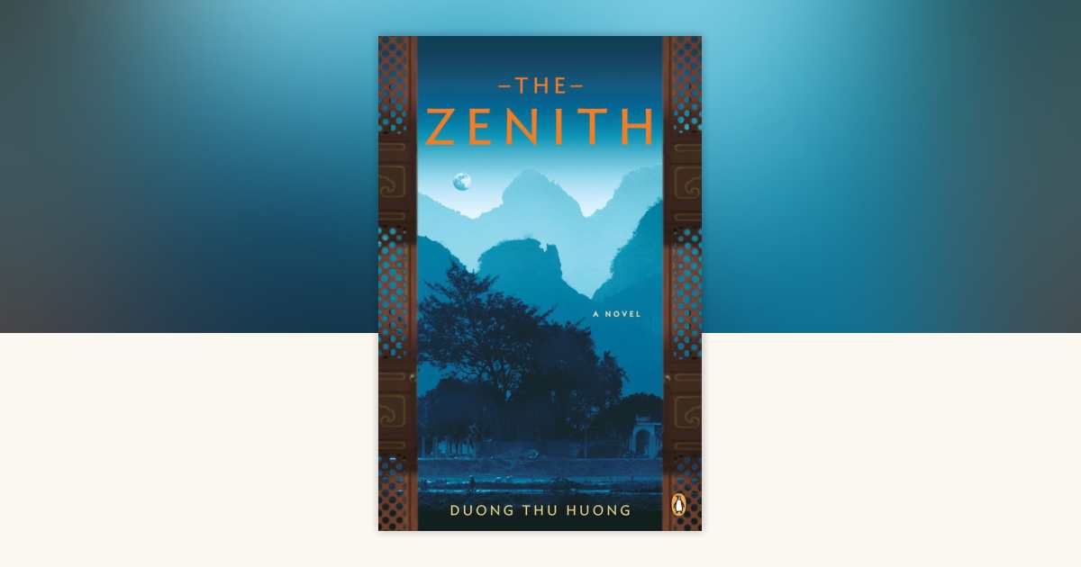 The Zenith by Duong Thu Huong: 9780143123712 | PenguinRandomHouse.com ...
