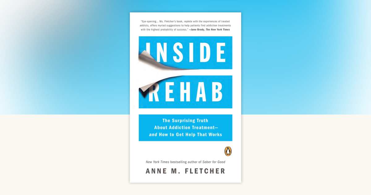 Inside Rehab by Anne M. Fletcher: 9780143124368 | PenguinRandomHouse ...