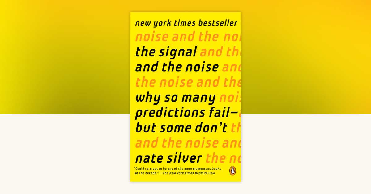 The Signal and the Noise by Nate Silver: 9780143125082 ...