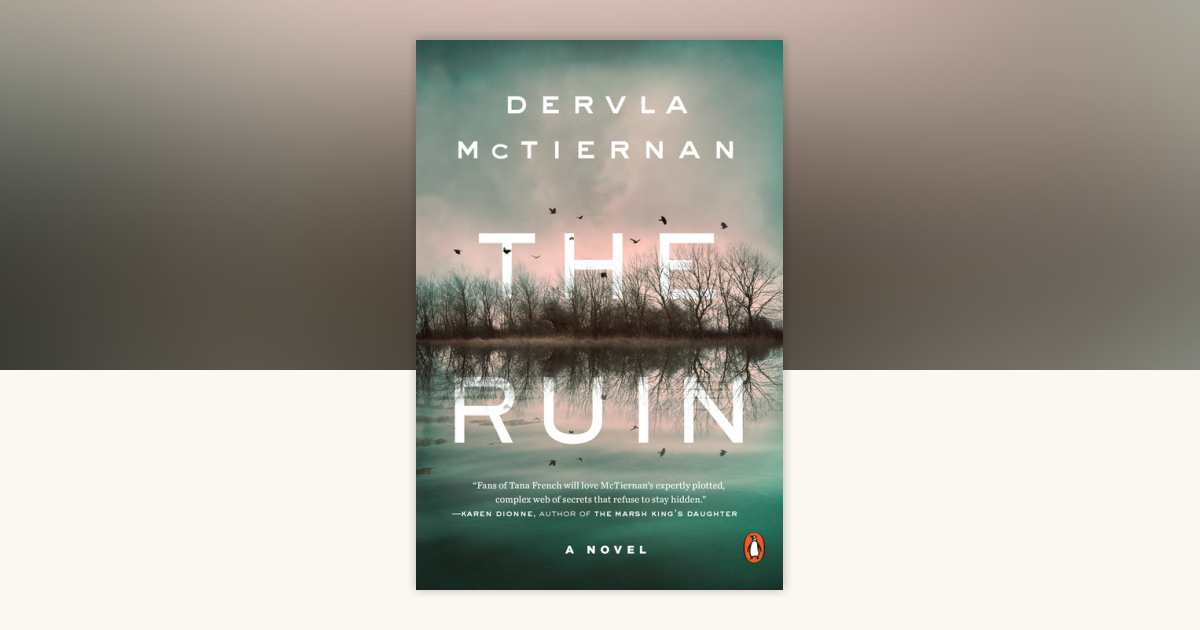 The Ruin by Dervla McTiernan: 9780143133124 | PenguinRandomHouse.com: Books