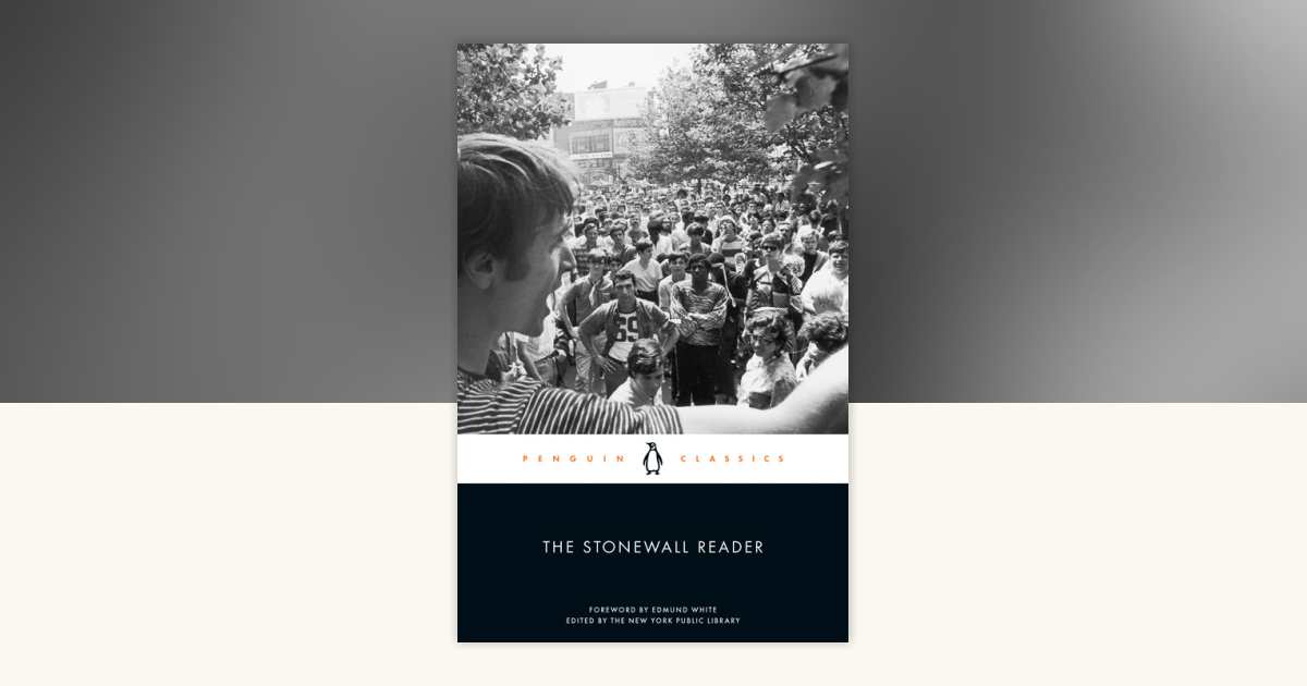 The Stonewall Reader: 9780143133513 | PenguinRandomHouse.com: Books