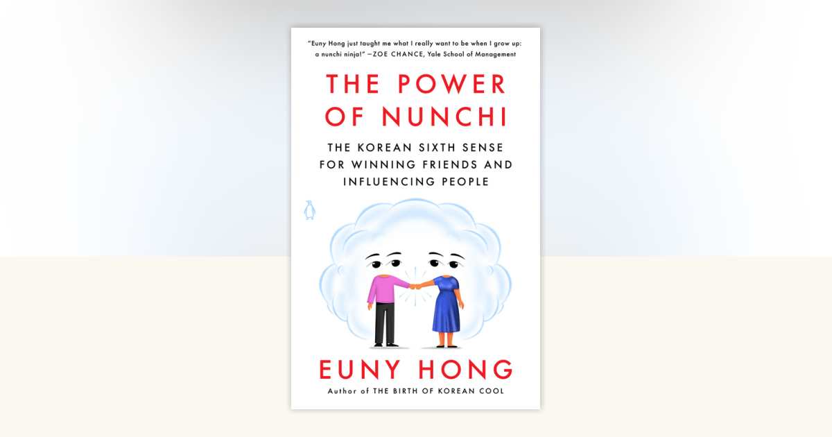 The Power of Nunchi by Euny Hong: 9780143134473 | PenguinRandomHouse ...
