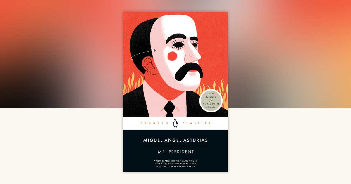 Mr. President by Miguel Ángel Asturias: 9780143136385 ...