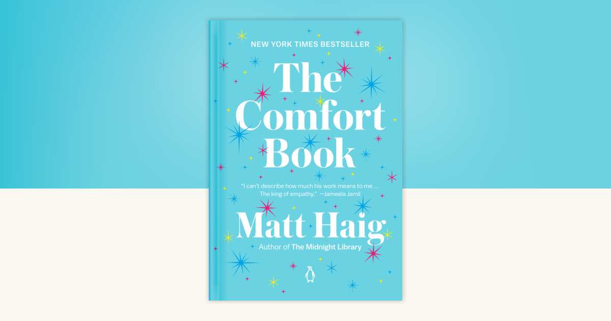 The Comfort Book by Matt Haig: 9780143136668 | PenguinRandomHouse.com ...
