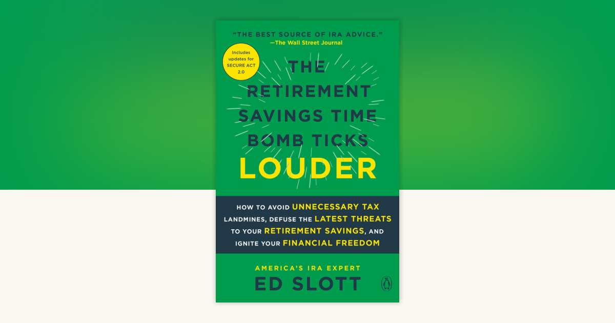 The Retirement Savings Time Bomb Ticks Louder by Ed Slott ...