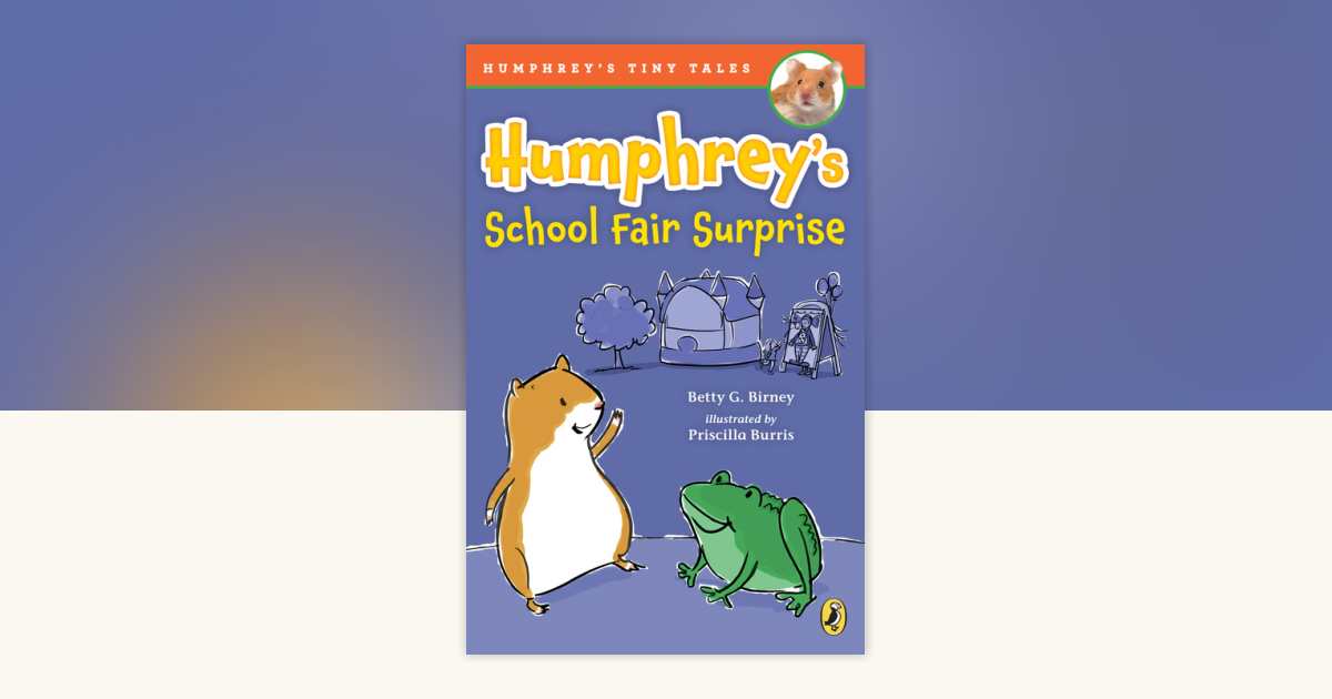 Humphrey's School Fair Surprise by Betty G. Birney: 9780147514608 ...