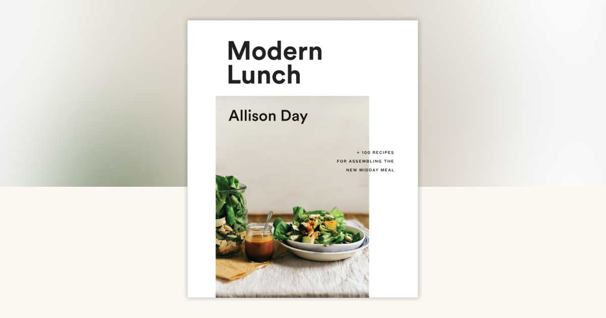 Modern Lunch by Allison Day: 9780147531001 | PenguinRandomHouse.com: Books