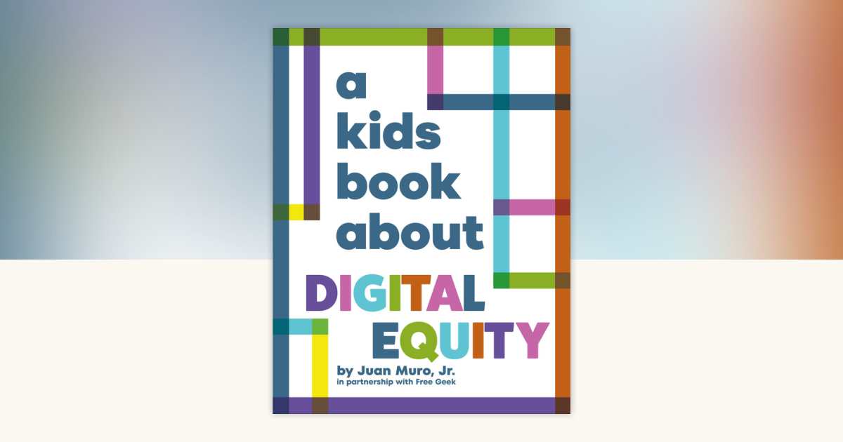 A Kids Book About Digital Equity by Jr., Juan Muro: 9780241743812 ...
