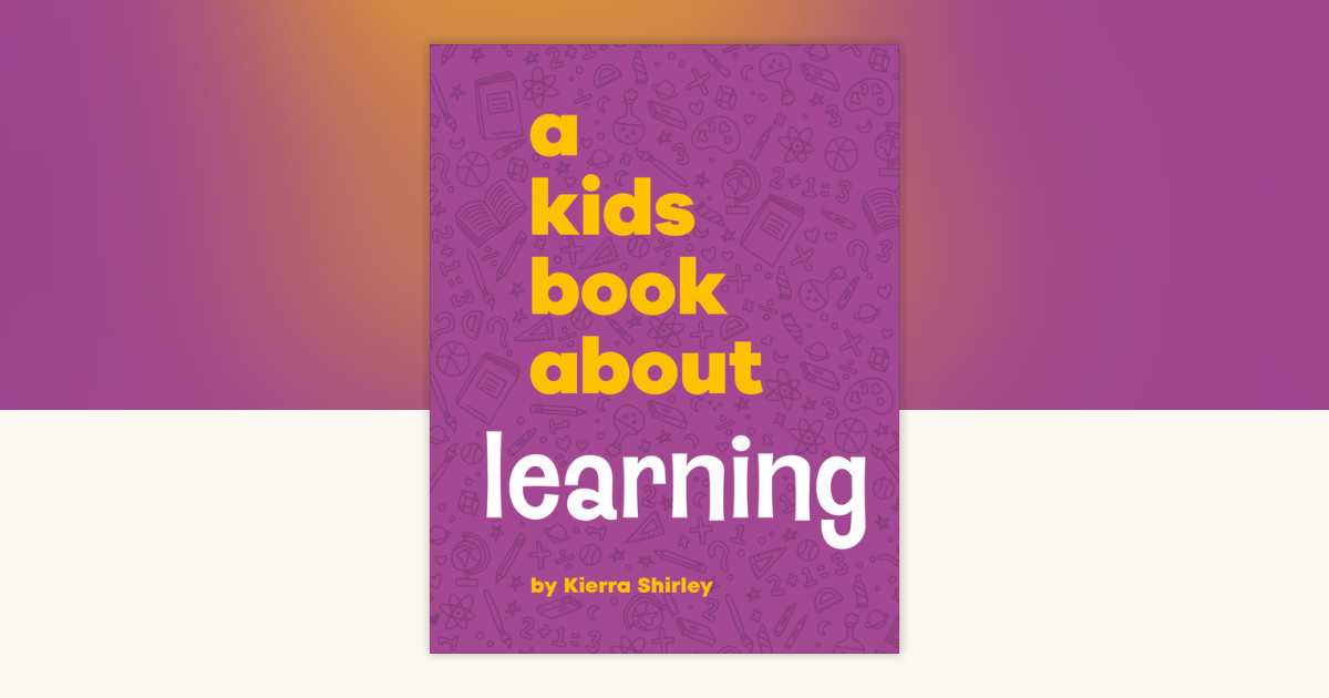 A Kids Book About Learning by Kierra Shirley: 9780241743850 ...