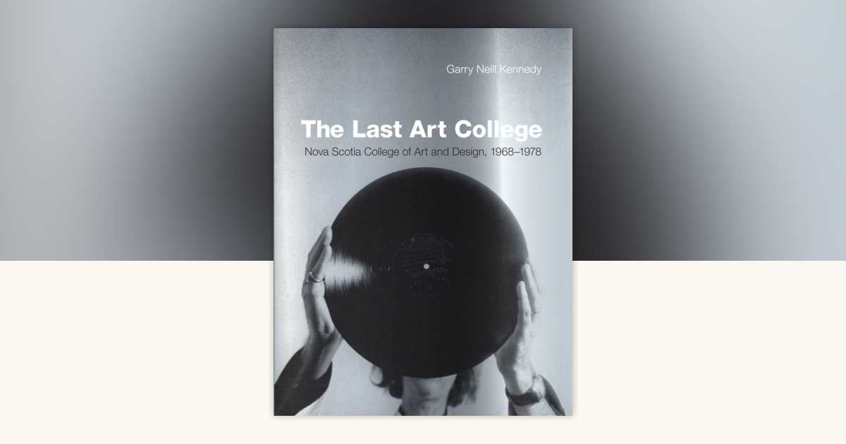 The Last Art College by Garry Neill Kennedy: 9780262016902 ...