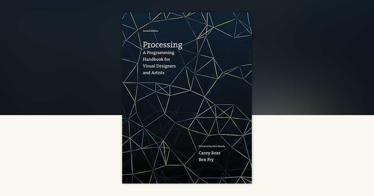 Processing, second edition by Casey Reas, Ben Fry: 9780262028288 ...