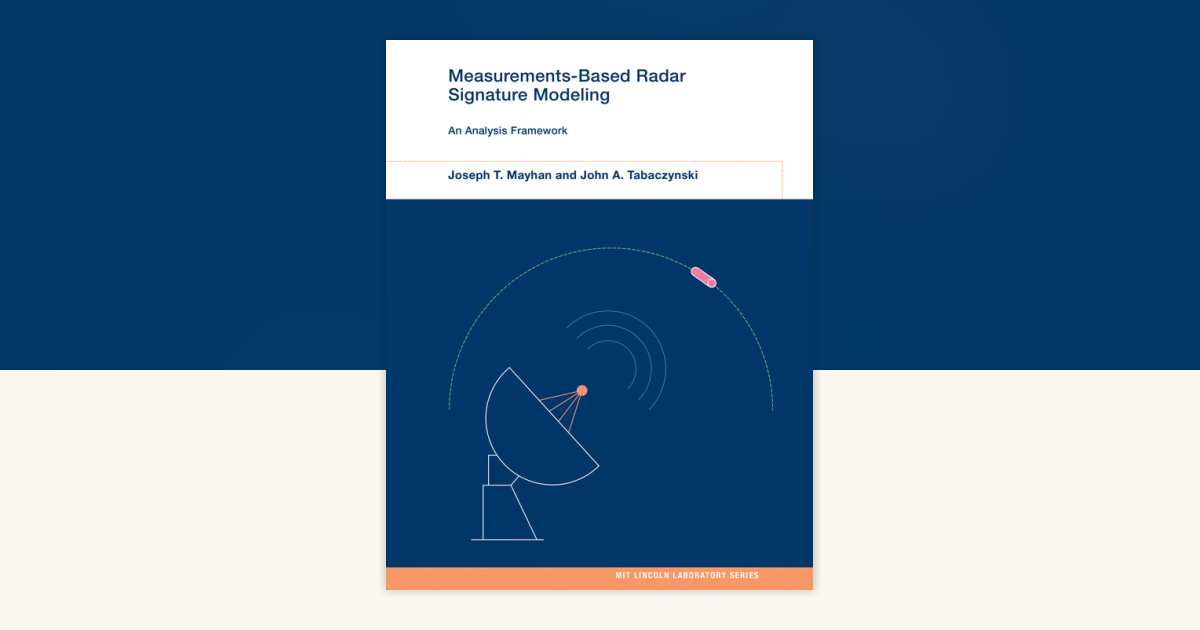 Measurements-Based Radar Signature Modeling by Joseph T. Mayhan, John A. Tabaczynski ...