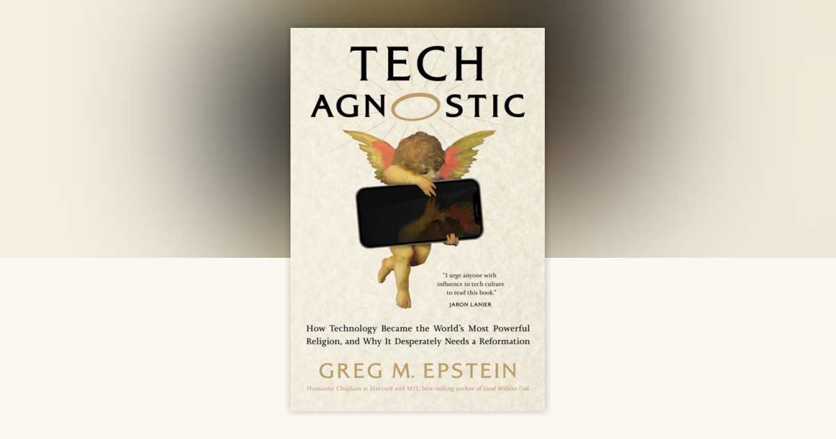 Tech Agnostic by Greg Epstein: 9780262049207 | PenguinRandomHouse.com: Books