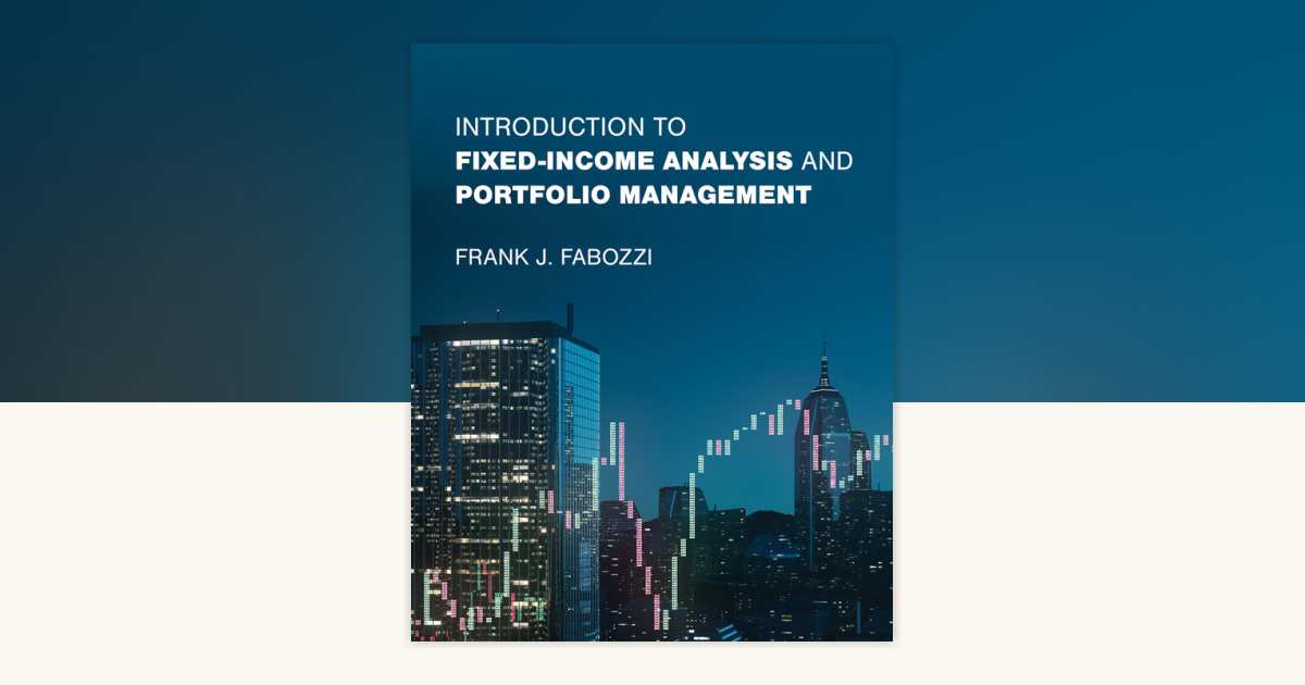 Introduction to Fixed-Income Analysis and Portfolio Management by Frank ...