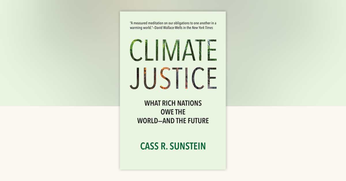 Climate Justice by Cass R. Sunstein: 9780262053976 | PenguinRandomHouse ...