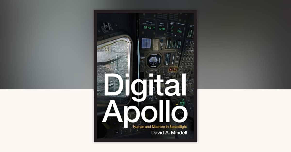 Digital Apollo by David A. Mindell: 9780262516105 | PenguinRandomHouse ...