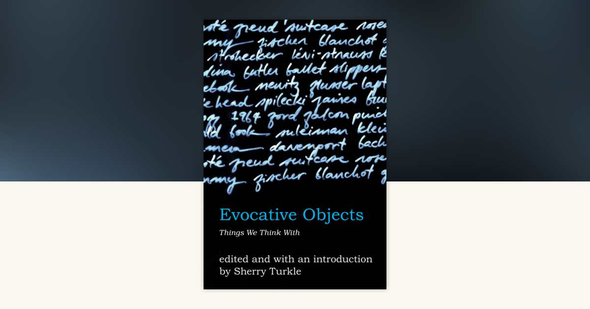 Evocative Objects: 9780262516778 | PenguinRandomHouse.com: Books