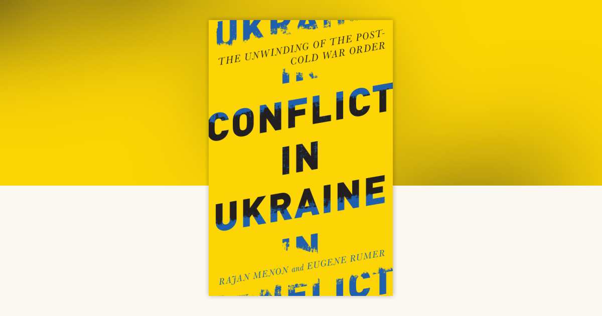 Conflict in Ukraine by Rajan Menon, Eugene B. Rumer: 9780262536295 ...