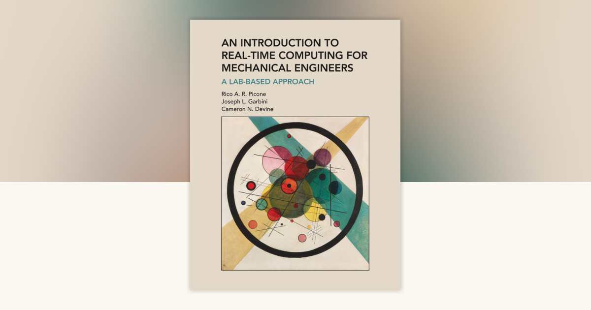 An Introduction to Real-Time Computing for Mechanical Engineers by Rico ...