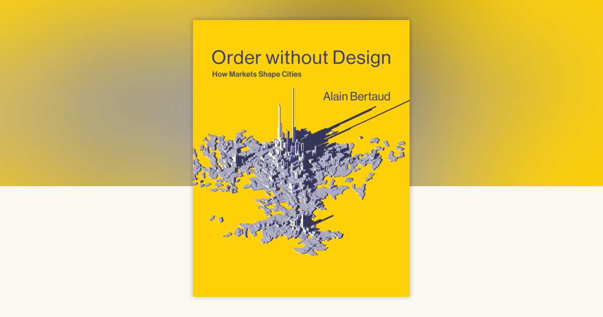 Order without Design by Alain Bertaud: 9780262550970 ...