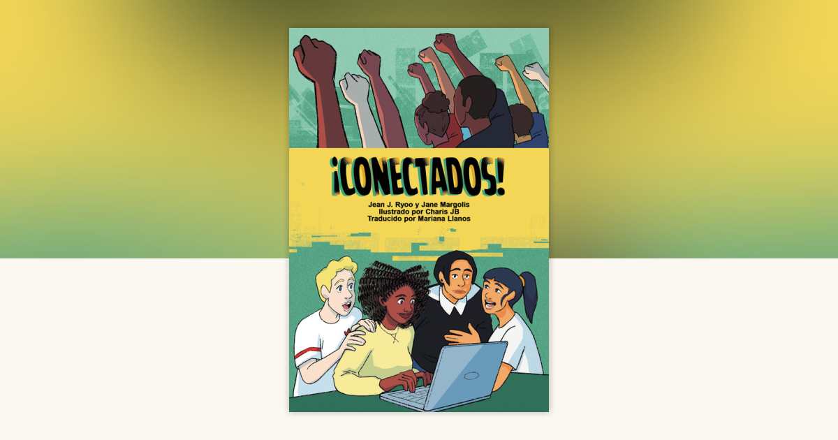 ¡Conectados! by Jean J. Ryoo, Jane Margolis: 9780262551687 | PenguinRandomHouse.com: Books