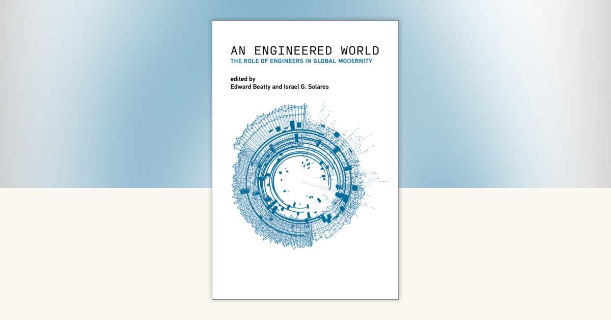 An Engineered World: 9780262553353 | PenguinRandomHouse.com: Books