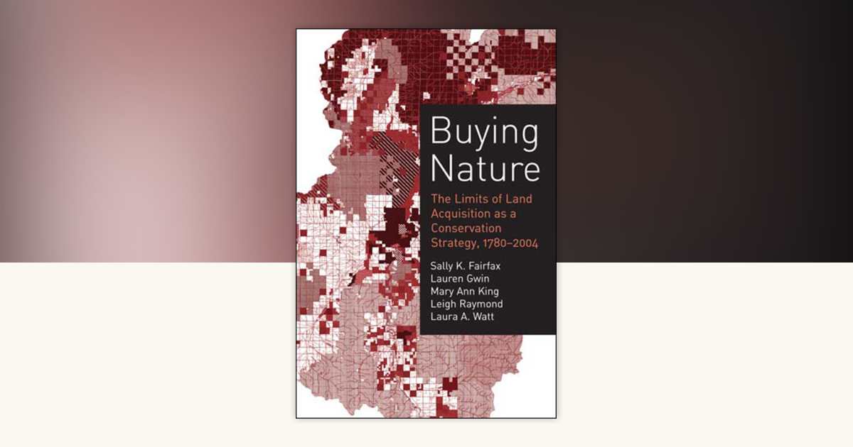 Buying Nature by Sally K. Fairfax, Lauren Gwin, Mary Ann King, Leigh ...