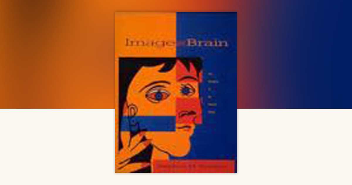 Image And Brain by Stephen M. Kosslyn: 9780262611244 ...