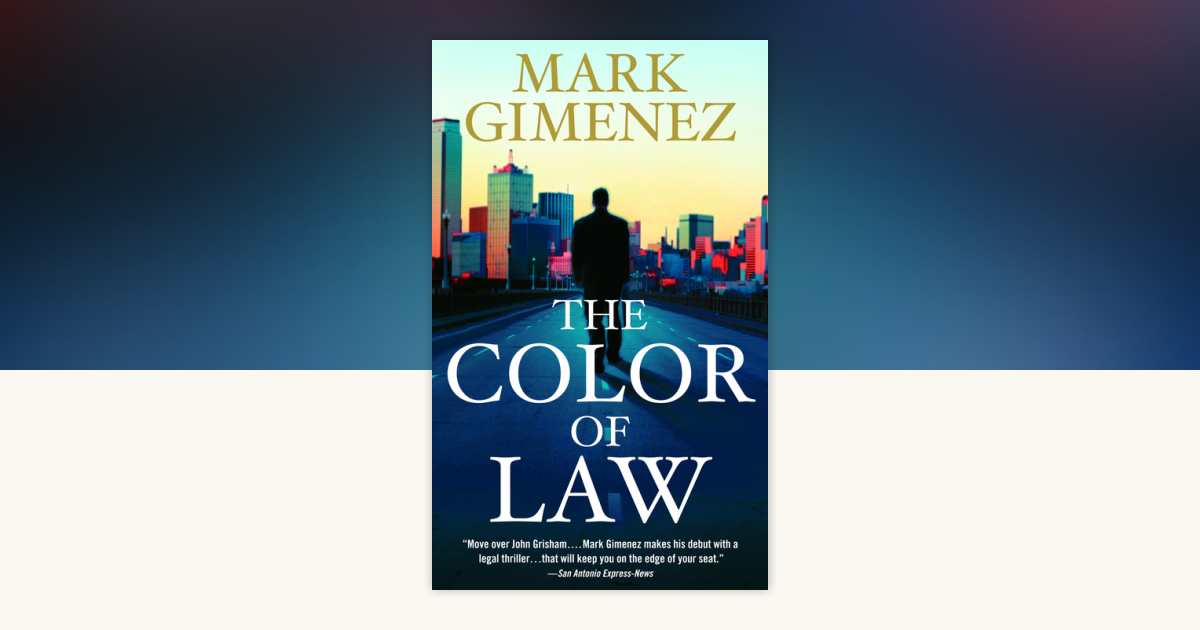 The Color of Law by Mark Gimenez - Teacher's Guide: 9780307275004 ...