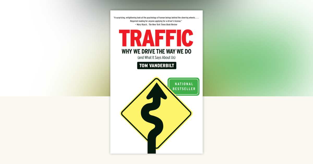 Traffic by Tom Vanderbilt: 9780307277190 | PenguinRandomHouse.com: Books
