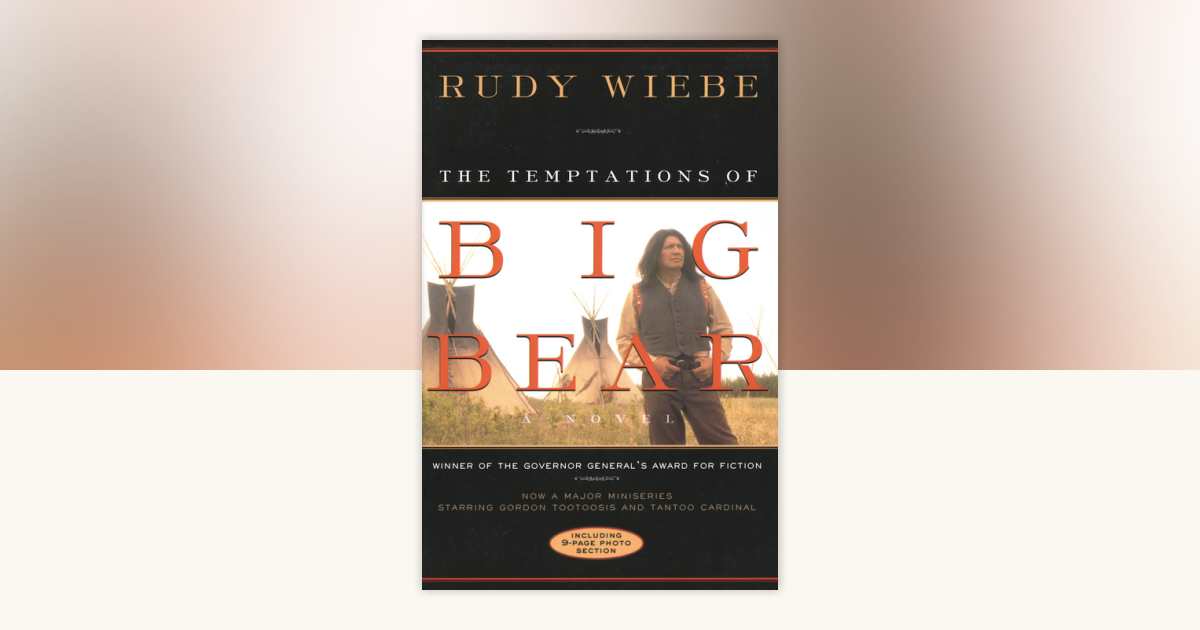 Temptations Of Big Bear by Rudy Wiebe: 9780307366221 ...