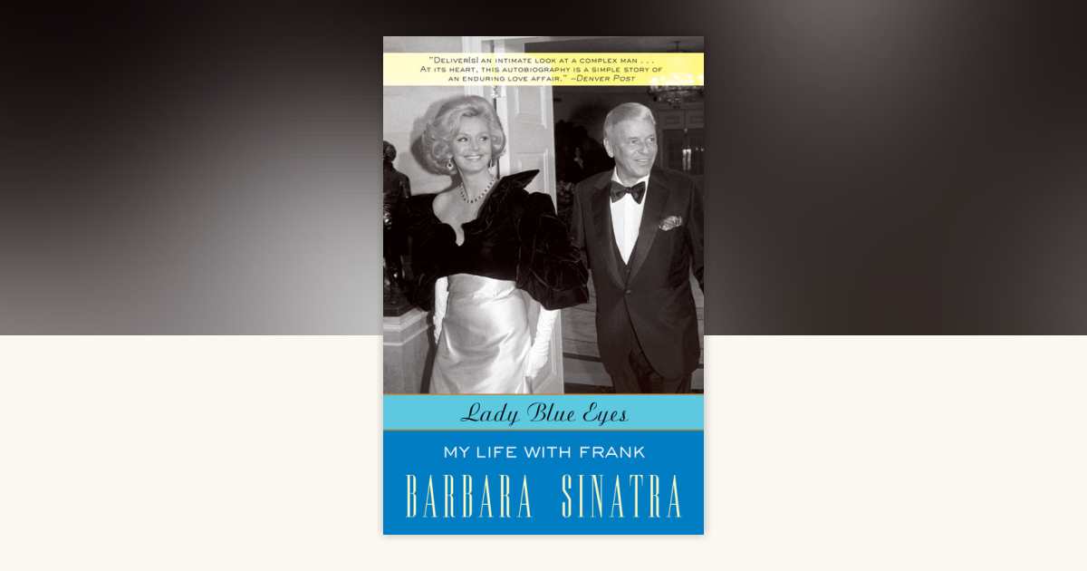 Lady Blue Eyes by Barbara Sinatra: 9780307382344 | PenguinRandomHouse ...