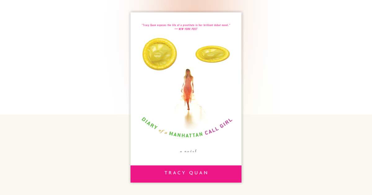 Diary of a Manhattan Call Girl by Tracy Quan: 9780307420565 ...