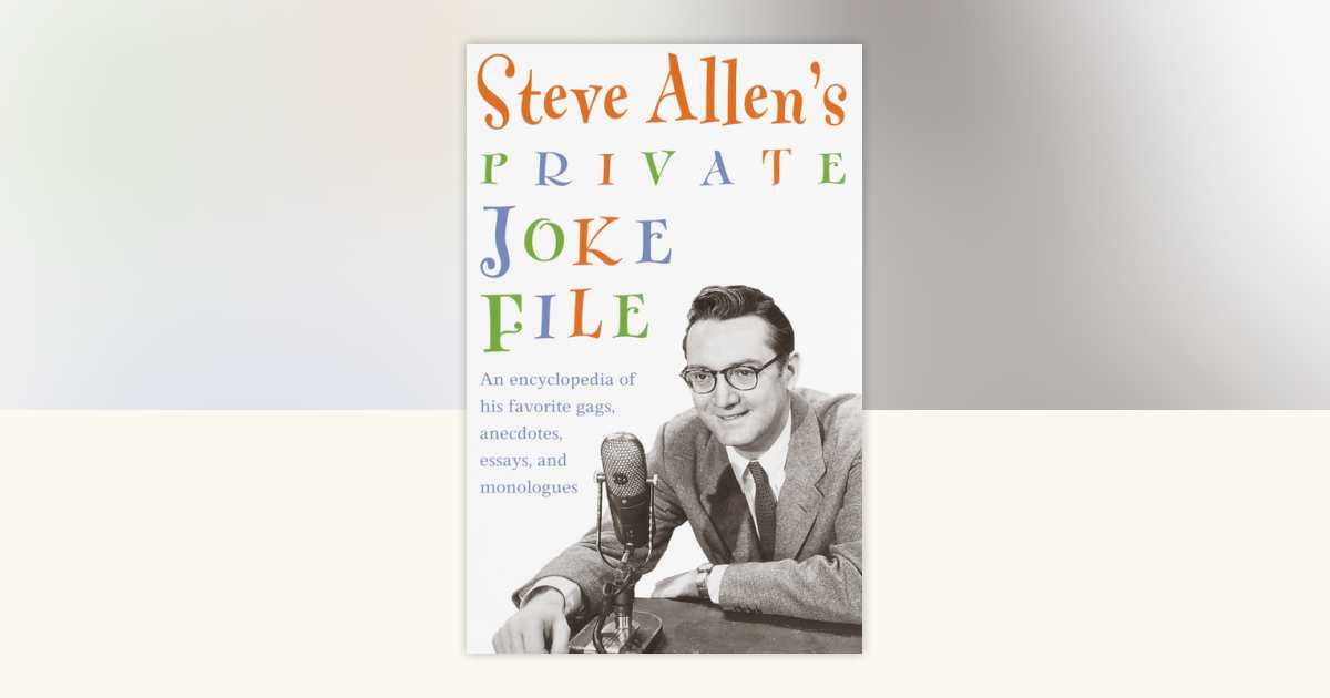 Steve Allen's Private Joke File by Steve Allen: 9780307421692 ...