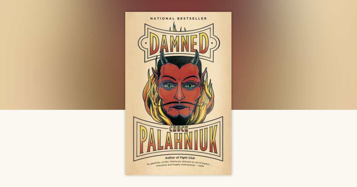 Damned by Chuck Palahniuk: 9780307476531 | PenguinRandomHouse.com: Books