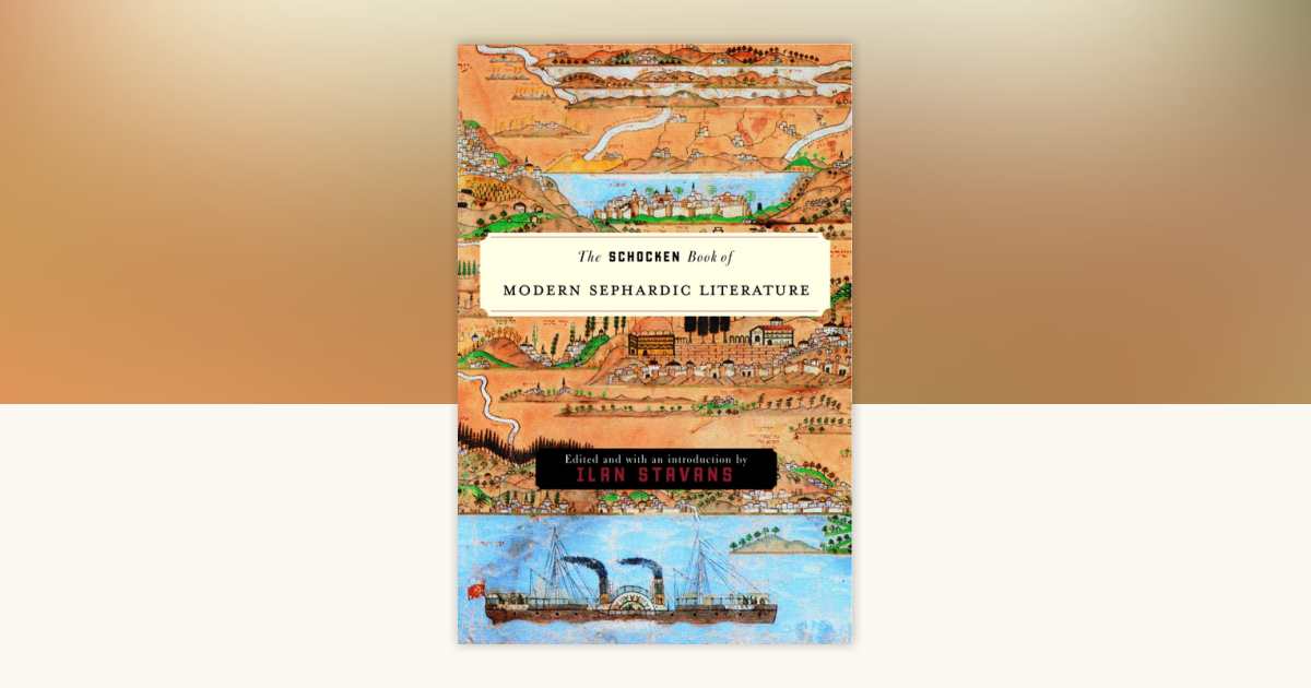 The Schocken Book of Modern Sephardic Literature: 9780307490537 ...