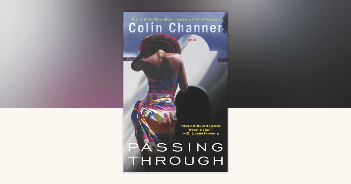 Passing Through by Colin Channer: 9780307540935 | PenguinRandomHouse ...