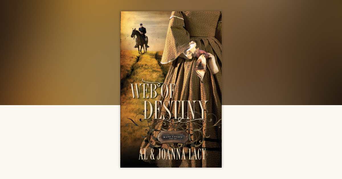 Web of Destiny by Al Lacy, Joanna Lacy: 9780307561510 ...