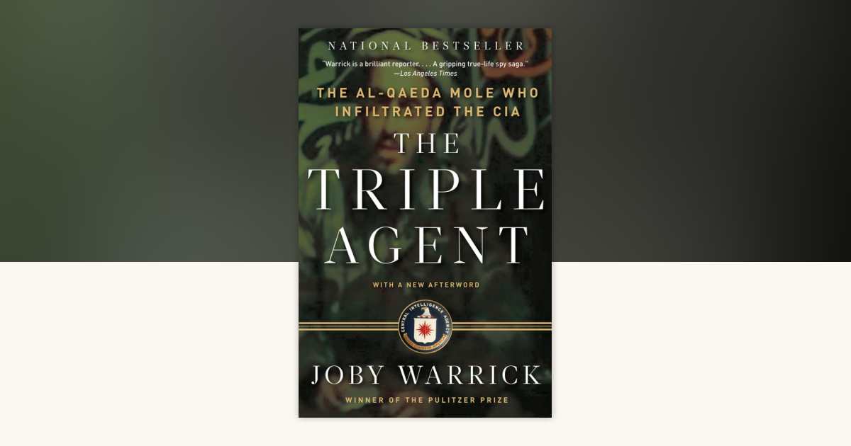 The Triple Agent by Joby Warrick: 9780307742315 | PenguinRandomHouse ...