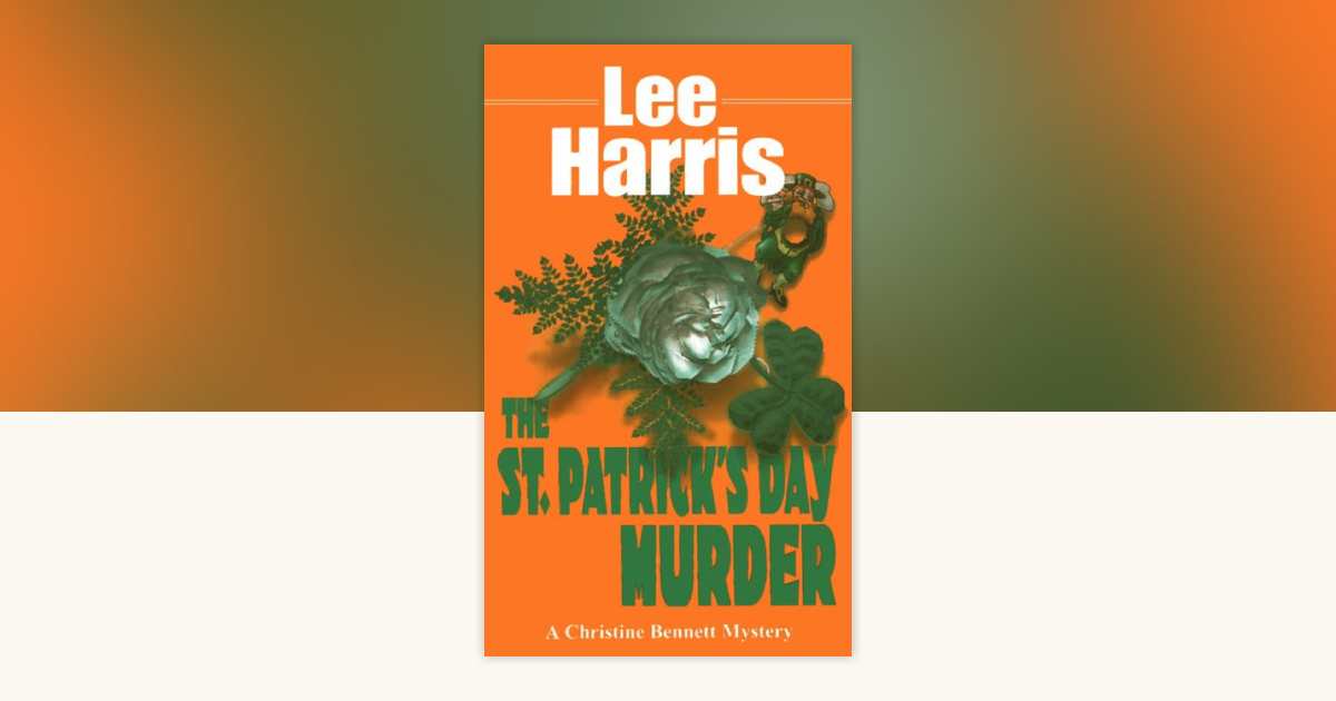 St. Patrick's Day Murder by Lee Harris: 9780307775313 ...