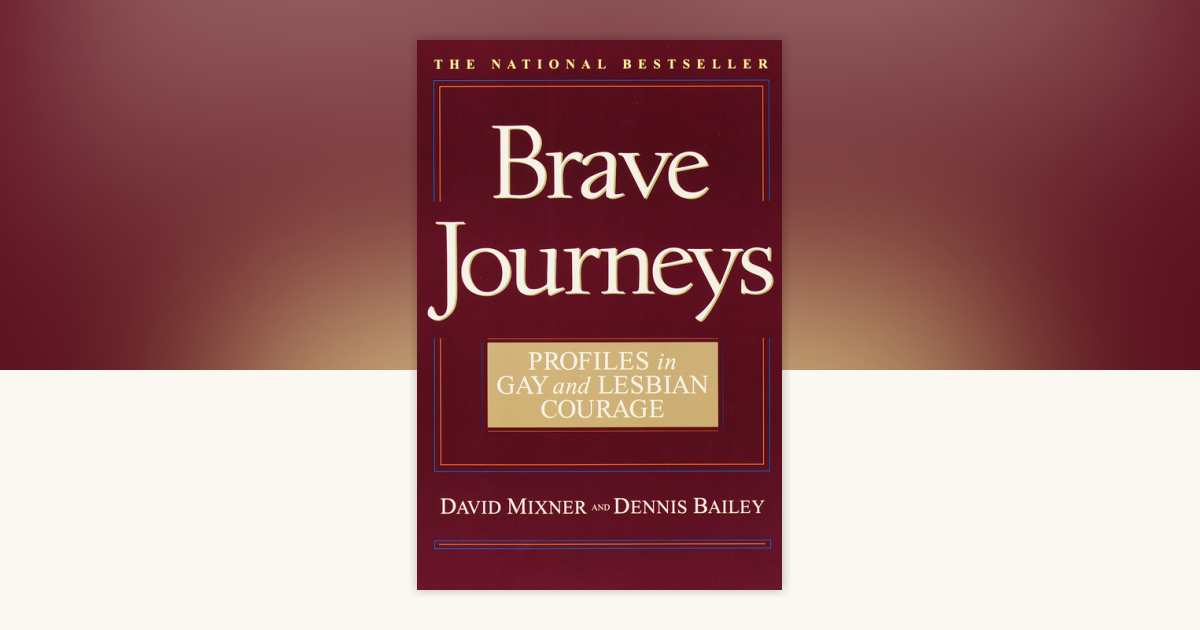 Brave Journeys by David Mixner, Dennis Bailey: 9780307788696 ...