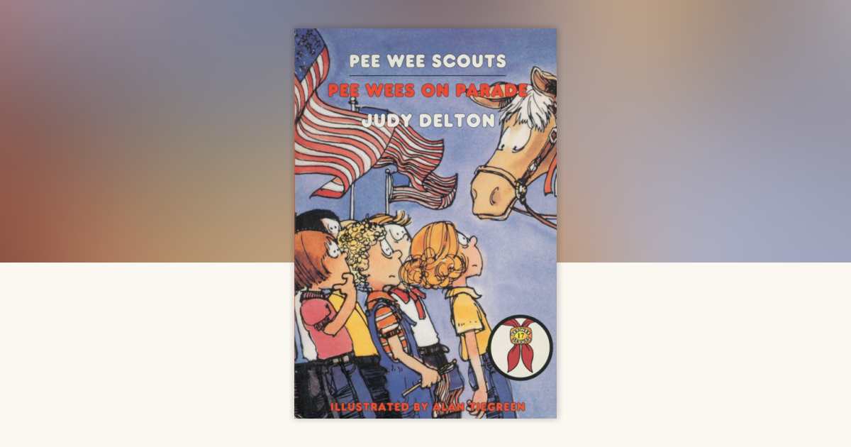 Pee Wee Scouts: Pee Wees on Parade by Judy Delton: 9780307799975 ...