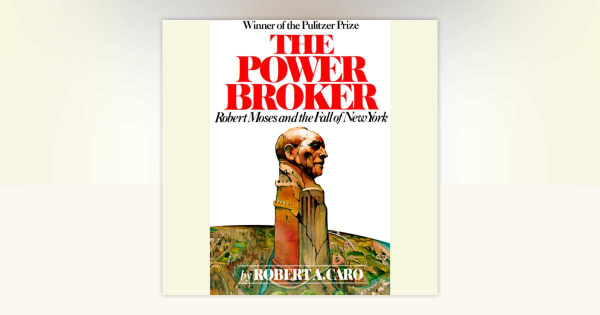 The Power Broker: Volume 2 of 3 by Robert A. Caro: 9780307914149 ...