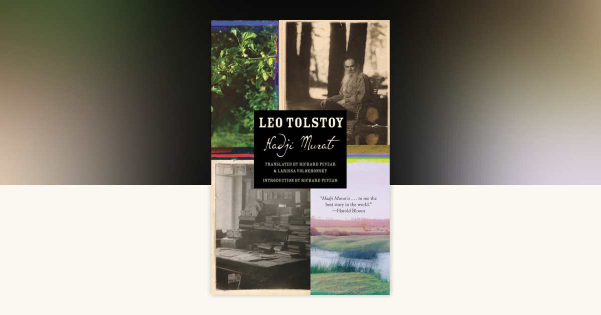 Hadji Murat by Leo Tolstoy: 9780307951342 | PenguinRandomHouse.com: Books