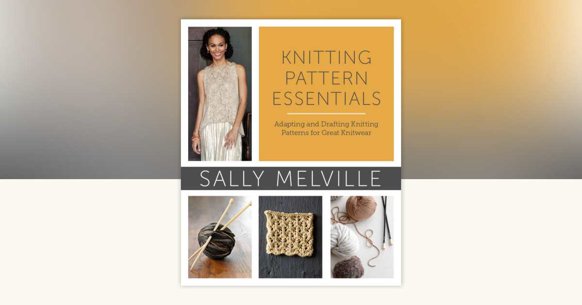 Knitting Pattern Essentials By Sally Melville 9780307965578