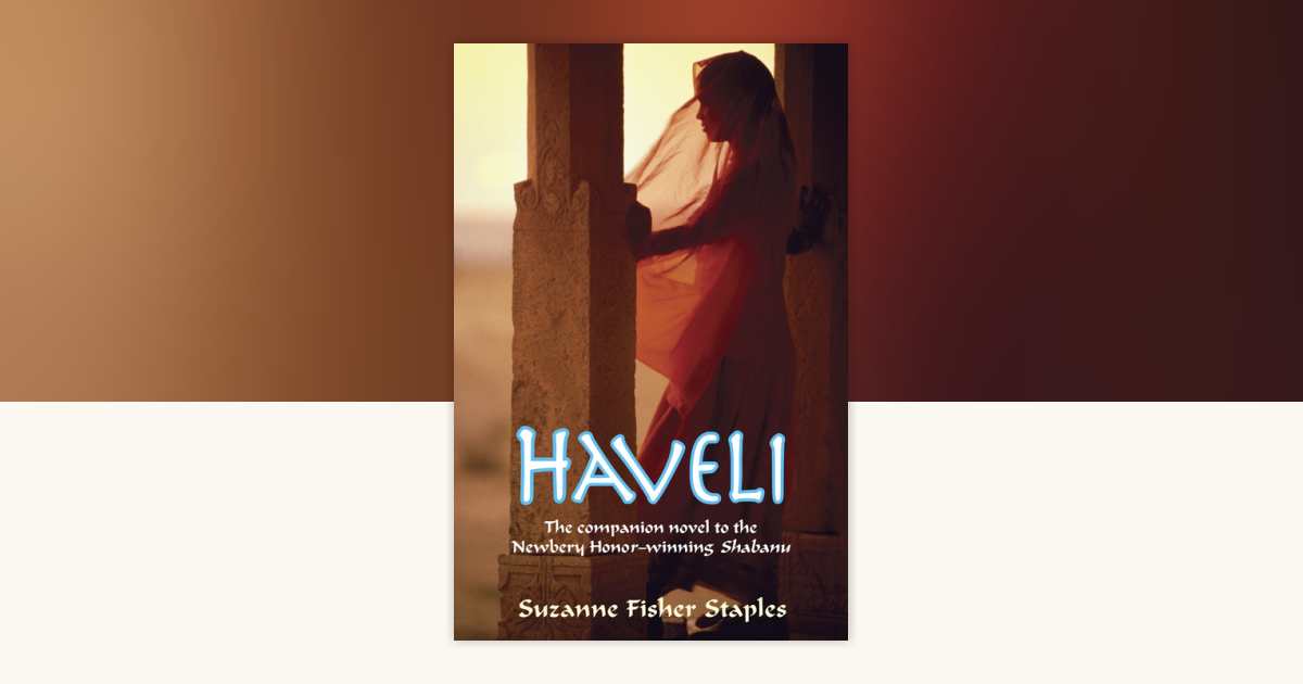 Haveli by Suzanne Fisher Staples: 9780307977892 | PenguinRandomHouse ...