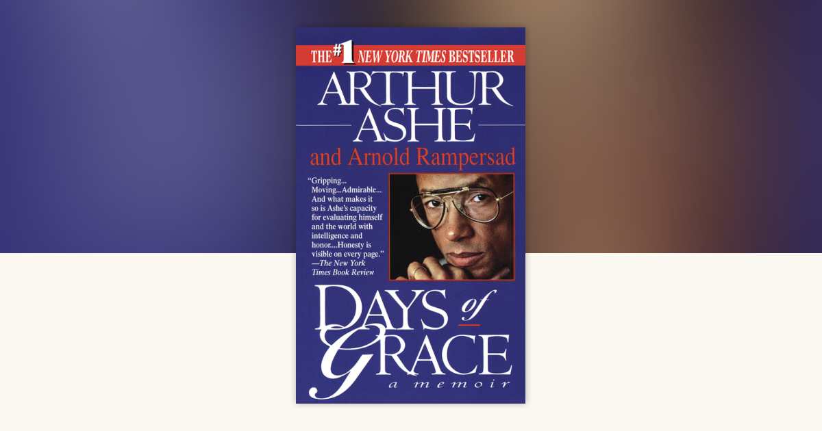 Days of Grace by Arthur Ashe, Arnold Rampersad: 9780345386816 ...