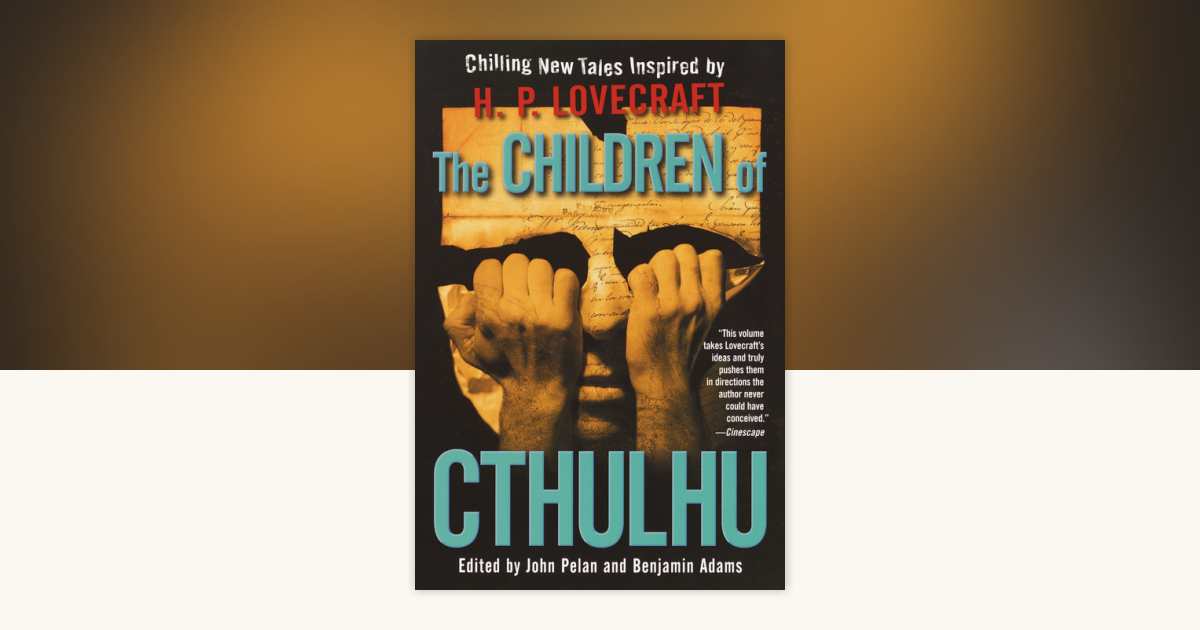 The Children of Cthulhu by Alan Dean Foster, China Miéville, Yvonne ...