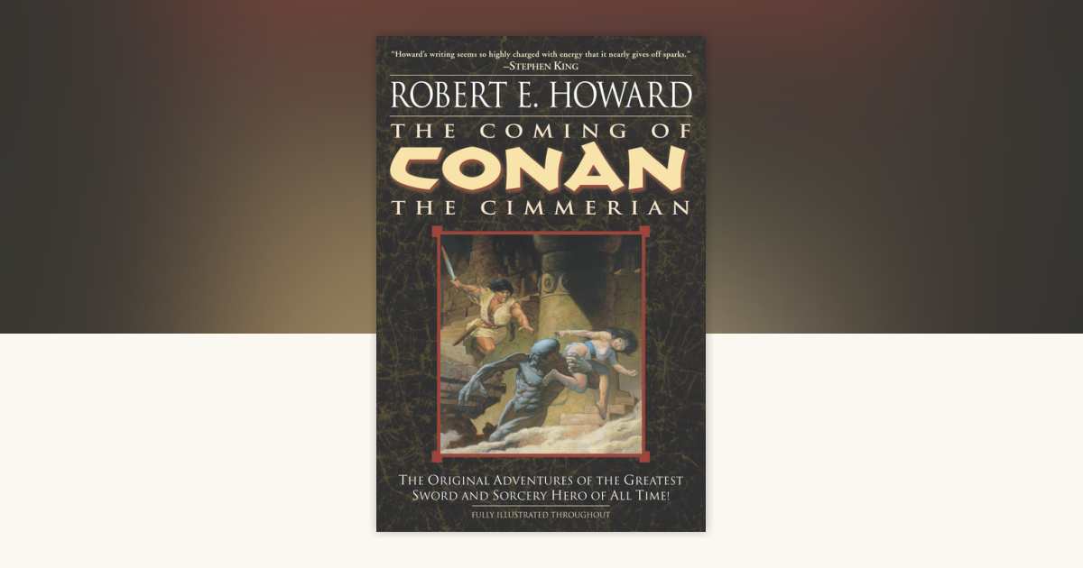 The Coming of Conan the Cimmerian by Robert E. Howard: 9780345461513 ...