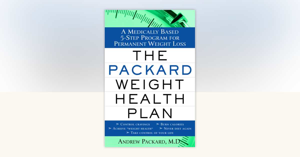 The Packard Weight Health Plan by Dr. Andrew Packard: 9780345471932 ...